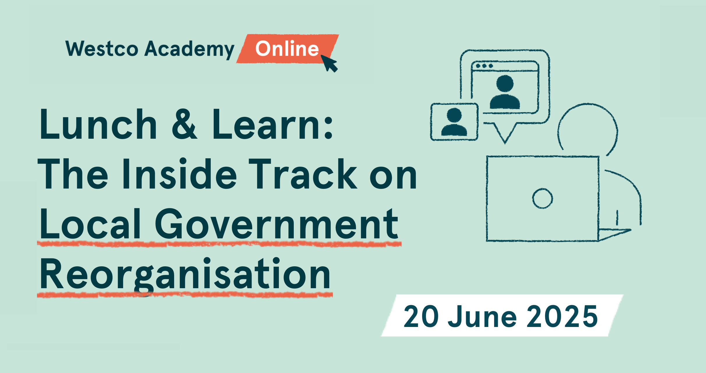 Westco Lunch & Learn: The Inside Track on Local Government Reorganisation